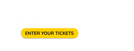 Enter Your Tickets